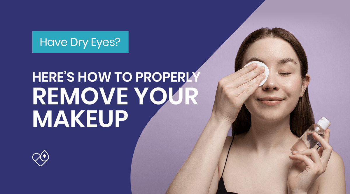 How To Remove Eye Makeup For Those With Dry Eye – Dryeye Rescue